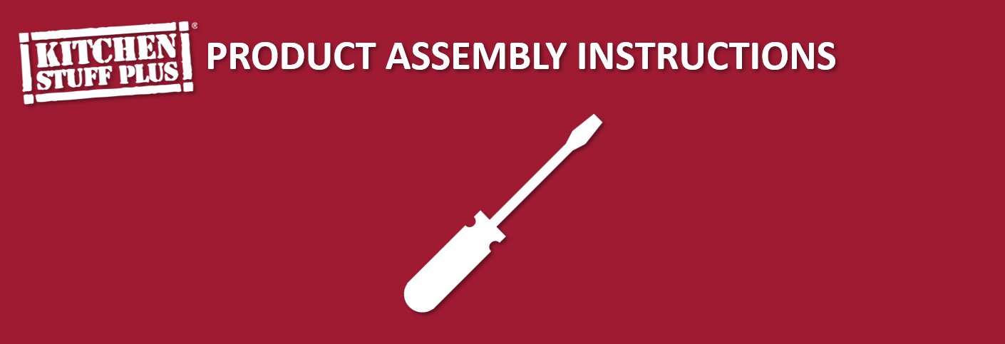 Product Assembly Instructions – Kitchen Stuff Plus