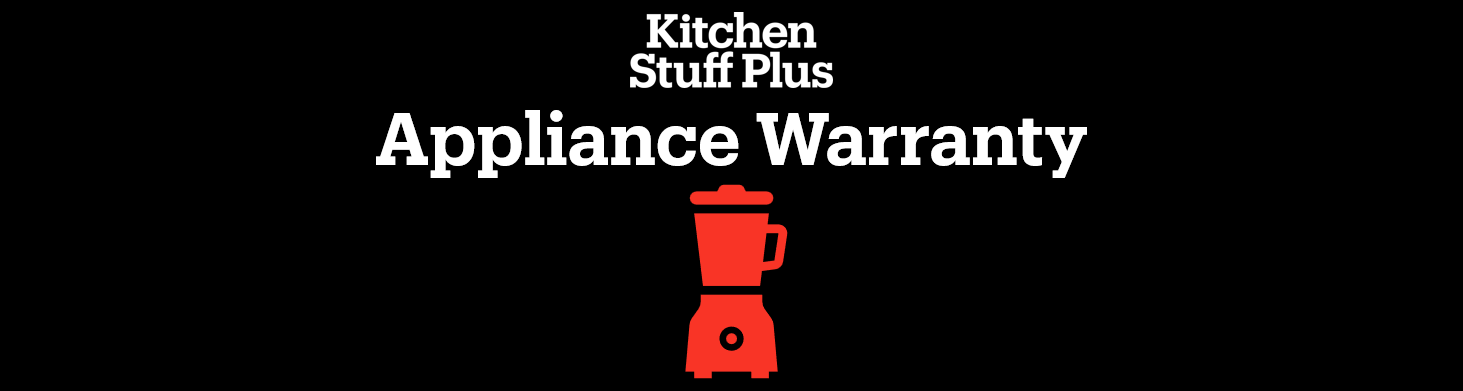 Appliance Warranty – Kitchen Stuff Plus