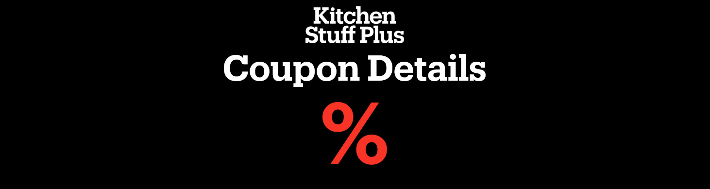 Coupon Details – Kitchen Stuff Plus